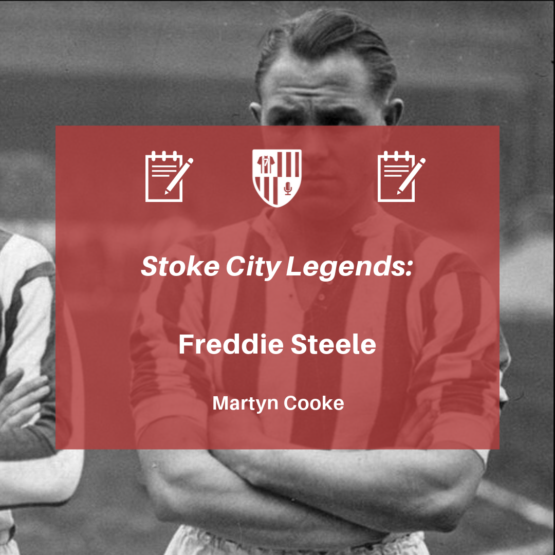 Stoke City Legends: Freddie Steele | The Wizards of Drivel Podcast